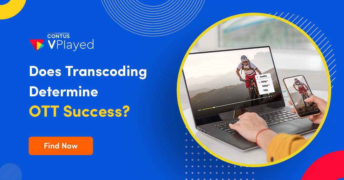 What is Video Transcoding? Why is it Essential for OTT Streaming? Why ...